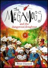 The Megamogs & Dangerous Dough by Peter Haswell | Goodreads