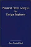 Practical Stress Analysis for Design Engineers: Design & Analysis of ...