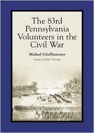 The 83rd Pennsylvania Volunteers in the Civil War by Michael ...