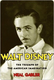 Walt Disney Walt Disney Walt Disney by Neal Gabler | Goodreads