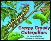Creepy, Crawly Caterpillars by Margery Facklam | Goodreads