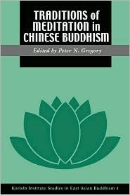 Traditions of Meditation in Chinese Buddhism by Alan Sponberg | Goodreads