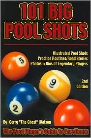 101 Big Pool Shots: The Pool Players Guide To Excellence by Gerry ...