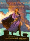 To Capture the Wind by Sheila MacGill-Callahan | Goodreads