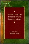 Understanding Intellectual Property Law by Donald S. Chisum | Goodreads