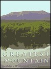 Greatest Mountain: Katahdin's Wilderness by Irwin C. "Buzz" Caverly ...
