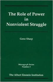 Role of Power in Nonviolent Struggles/No.3 (Monograph) by Gene Sharp ...