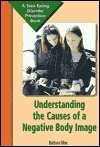 Understanding Negative Body Image by Barbara A. Moe | Goodreads