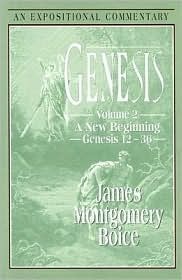 Genesis: A New Beginning (Genesis 12-36), Volume 2 by James Montgomery ...