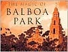 The Magic of Balboa Park by Andrew Hudson | Goodreads