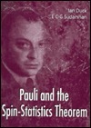 Pauli And The Spin-Statistics Theorem by Ian Duck | Goodreads