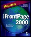 Mastering Microsoft FrontPage 2000 by Molly E. Holzsclag | Goodreads
