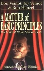 A Matter of Basic Principles: Bill Gothard and the Christian Life by ...