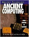 Ancient Computing: From Counting to Calendars by Michael Woods | Goodreads