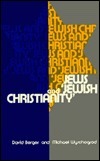 Jews and Jewish Christianity by David Berger | Goodreads