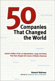 50 Companies That Changed the World: Inclusive Profiles of the 50 ...