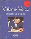 Vision & Voice: Extending the Literacy Spectrum by Linda Rief | Goodreads