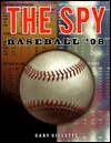 The Spy: Baseball '98 by Gary Gillette | Goodreads