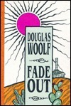 Fade Out by Douglas Woolf | Goodreads