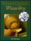 Woodturning Wizardry by David Springett | Goodreads