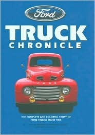 Ford Truck Chronicle by Auto Editors of Consumer Guide | Goodreads