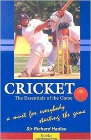 Cricket: The Essentials of the Game by Sir Richard Hadlee | Goodreads