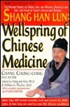 Shang Han Lun: Wellspring of Chinese Medicine by Chung-Ching Chang | Goodreads