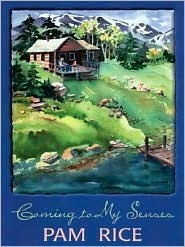 Coming to My Senses by Pam Rice | Goodreads