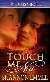 Touch Me Not by Shannon Emmel | Goodreads