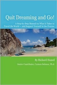 Quit Dreaming and Go! by Richard Hamel | Goodreads