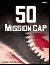 50 Mission Cap by Adrian Brijbassi | Goodreads