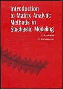 Introduction to Matrix Analytic Methods in Stochastic Modeling (ASA-SIAM Series on Statistics ...