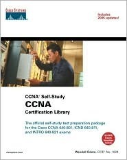 Ccna Certification Library: Ccna Self-Study, Cisco 640-801, Icnd 640-811, and Intro 640-821 ...