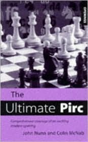 The Ultimate Pirc: Comprehensive Coverage of an Exciting Modern Opening ...