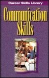 Communication Skills (The Career Skills Library) by Richard Worth ...