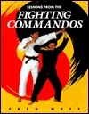 Lessons From The Fighting Commandos by Fred Neff | Goodreads