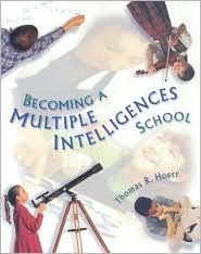 Becoming a Multiple Intelligences School by Thomas R. Hoerr | Goodreads