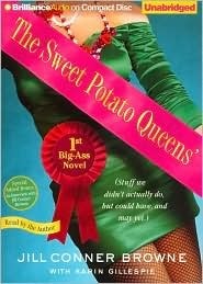 The Sweet Potato Queens' First Big-Ass Novel by Jill Conner Browne | Goodreads