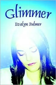 Glimmer by Evalyn Fulmer | Goodreads