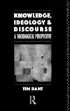Knowledge, Ideology and Discourse: A Sociological Perspective by Tim ...