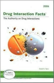 Drug Interaction Facts 2006 (Drug Interaction Facts by David S. Tatro ...