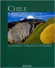 Chile: A Journey Through Extremes by Susanne Asal | Goodreads