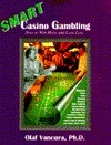 Smart Casino Gambling: How to Win More and Lose Less by Olaf Vancura ...