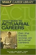 Vault Guide to Actuarial Careers by Derek Loosvelt | Goodreads