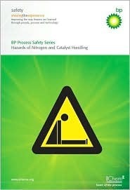 Hazards of Nitrogen and Safe Handling of Catalysts (Bp Process Safety ...
