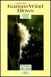 And the Kansas Wind Blows: Poems About the People, the Land by Raymond ...