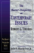 The Master's Perspective On Contemporary Issues by Robert L. Thomas ...