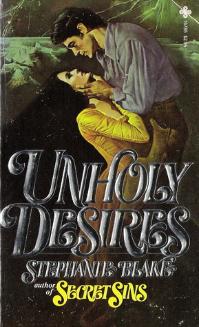 Unholy Desires by Stephanie Blake | Goodreads