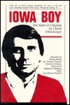 Iowa Boy: 10 Years of Columns by Chuck Offenburger | Goodreads