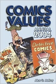 Comics Values: The Comic Book Price Guide, 2004 Edition by Alex Malloy ...